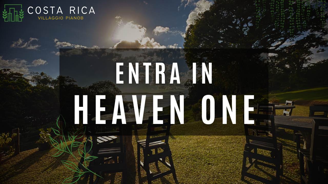 Come entrare nel progetto Heaven One - Villaggio Costa Rica